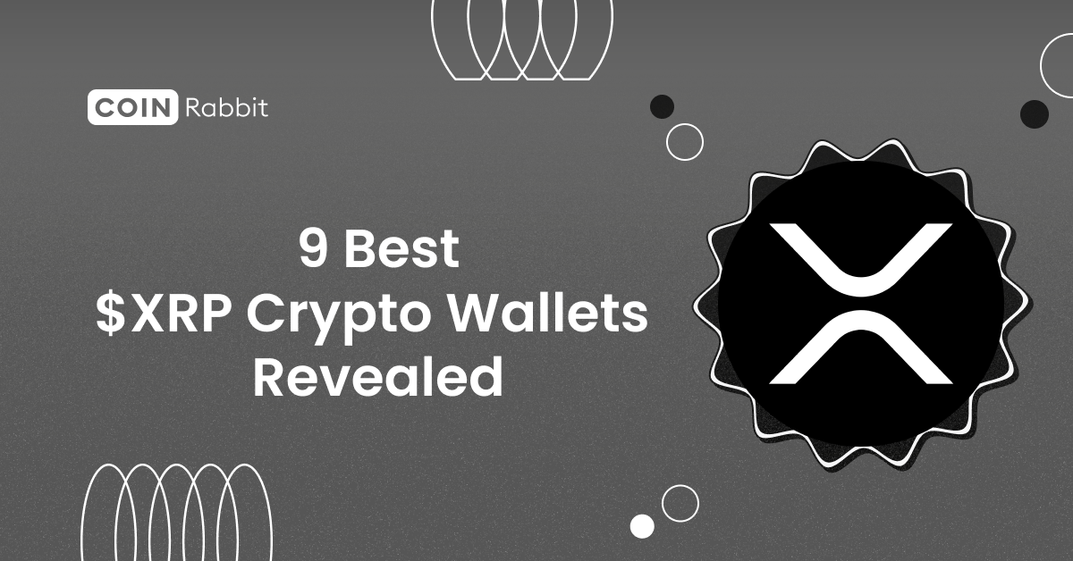 9 Best XRP Wallet Options – Top Crypto Wallets Revealed – CoinRabbit