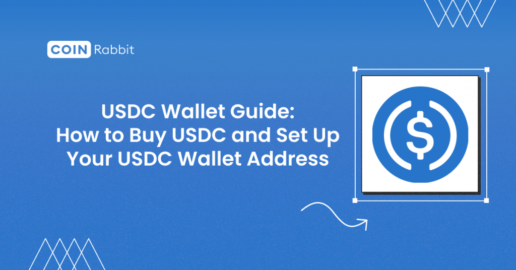 USDC Wallet: How to Buy USDC and Set Up USDC Wallet Address