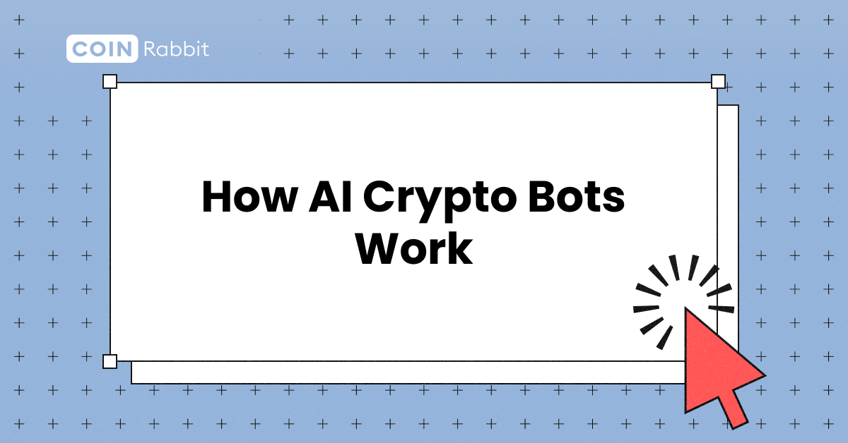 AI Crypto Bots Explained. How to Use AI for Crypto Trading?