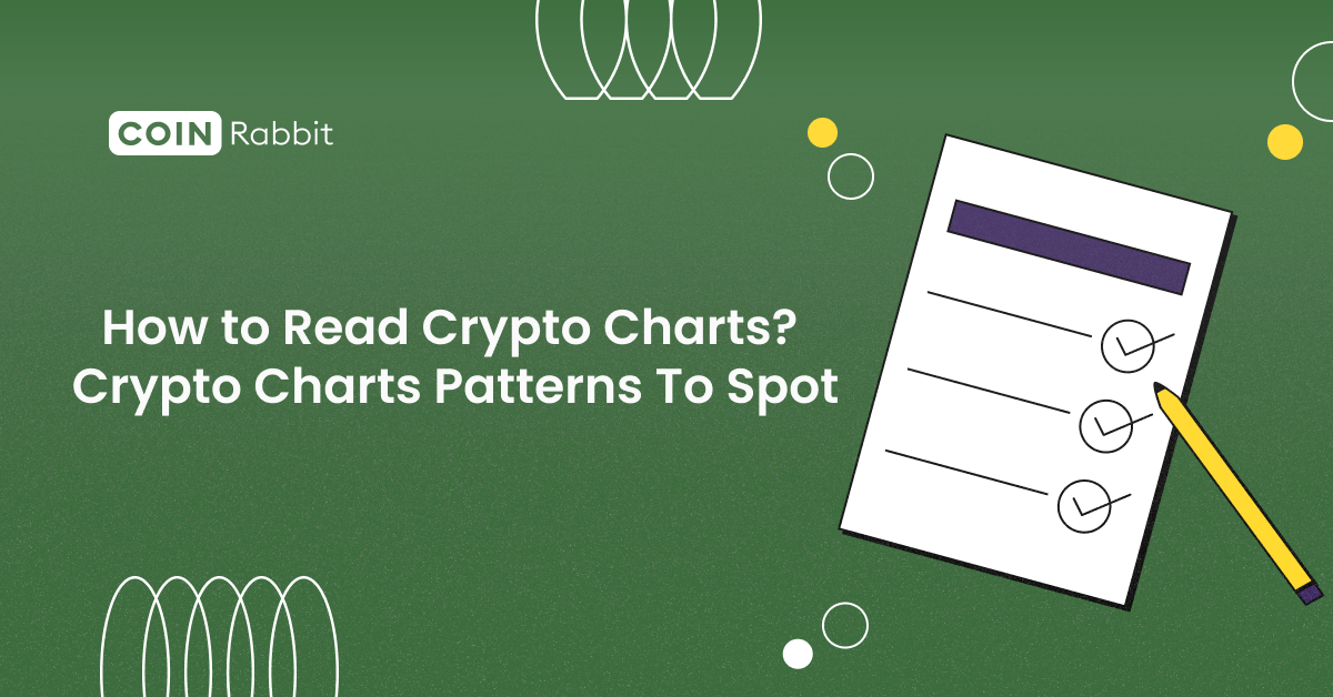 How to Read Crypto Charts? 5 Crypto Charts Patterns To Spot