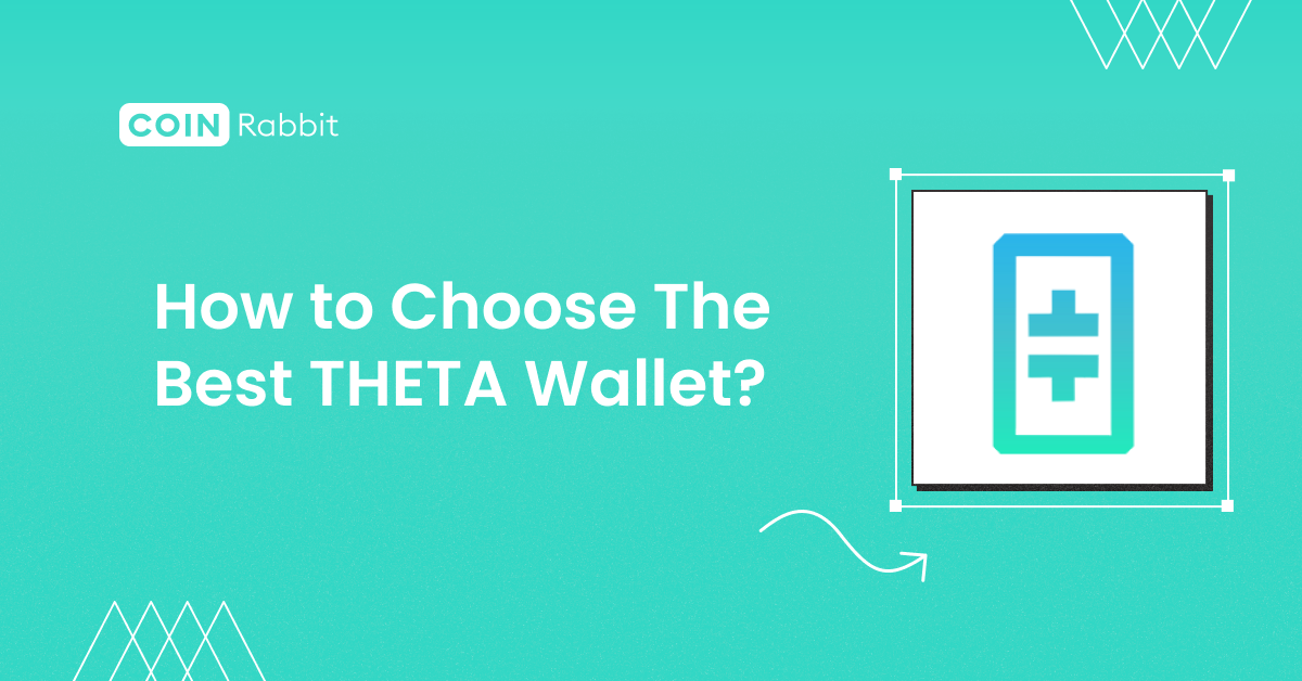 How to Choose The Best THETA Wallet? THETA Wallet Picks