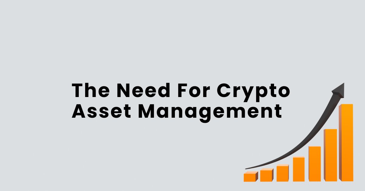 Crypto Asset Management: How to Build a Financial Future?