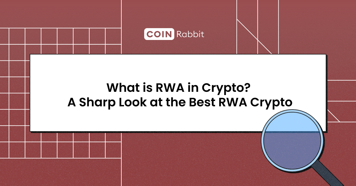 What is RWA in Crypto? Best RWA Crypto & RWA Crypto List
