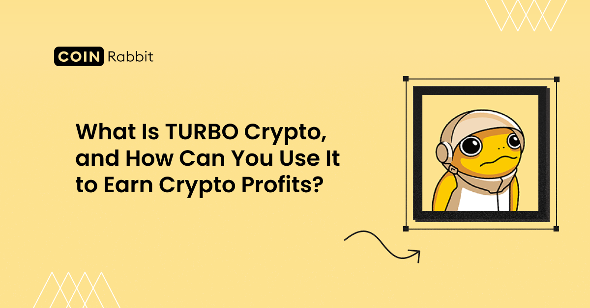 What Is TURBO Crypto and How to Use It to Earn Crypto Profit