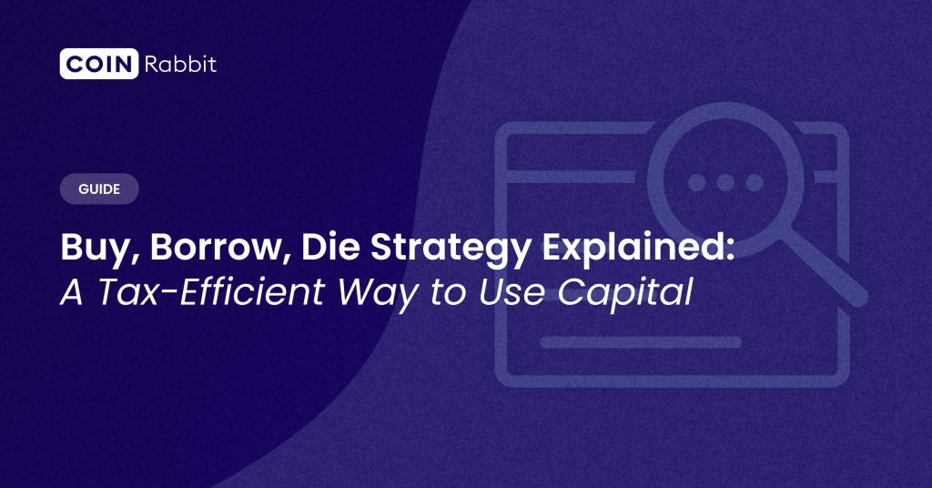 Buy, Borrow, Die Strategy Explained: A Tax-Efficient Way to Use Capital
